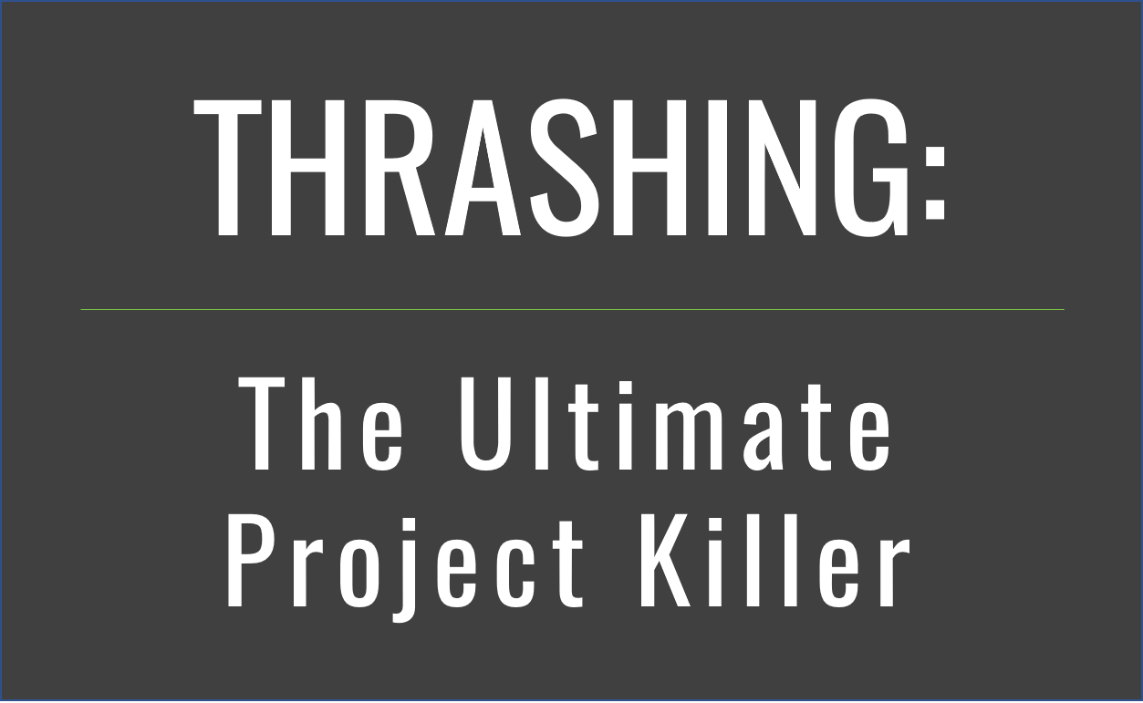 Thrashing: The Ultimate Project Killer - Configero
